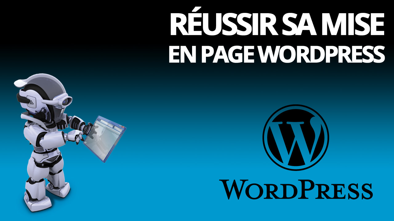A savoir pour réussir sa mise en page Wordpress - Studio Design